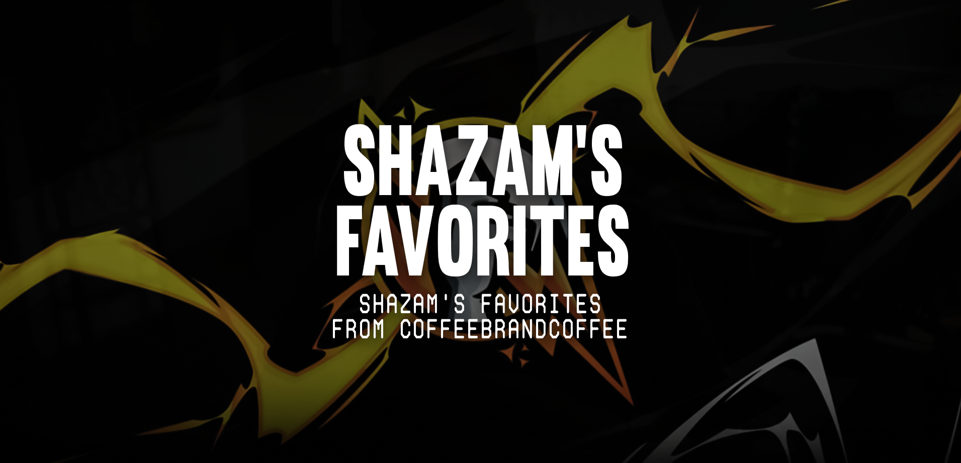 Shazam's Favorites – coffee brand coffee